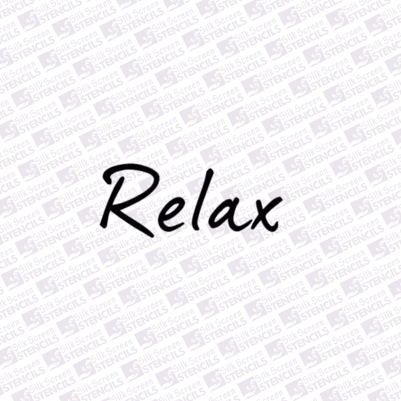 Relax | Silkscreen Stencils