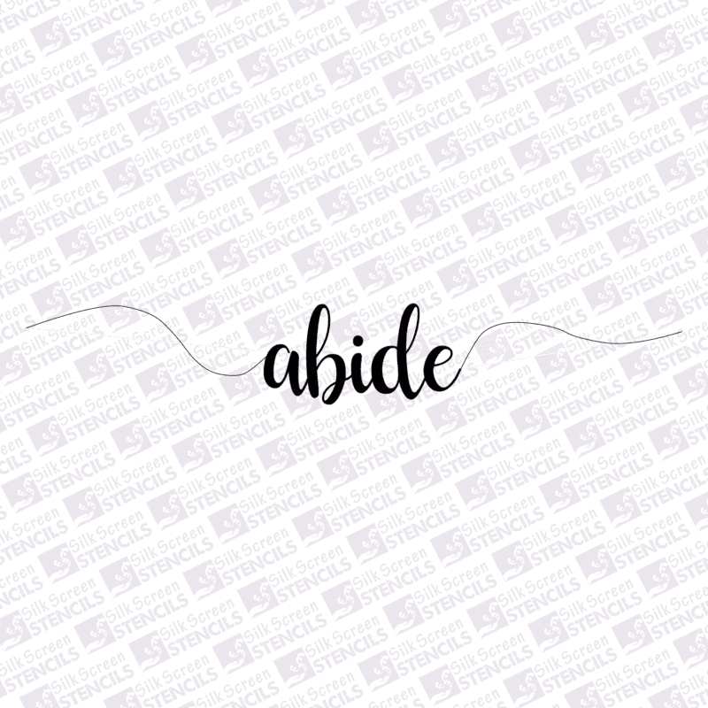 abide | Silkscreen Stencils