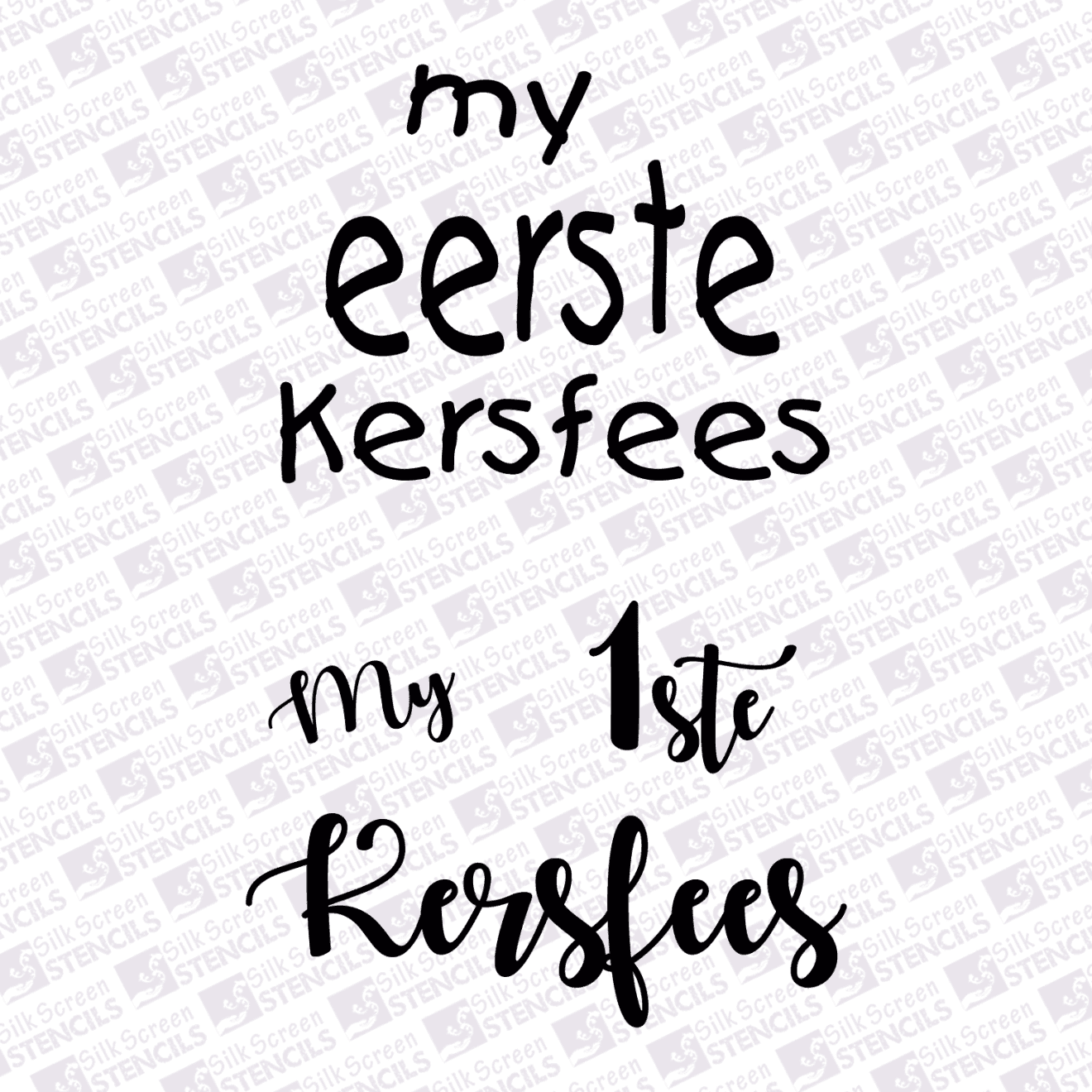 My eerste kersfees | Silkscreen Stencils